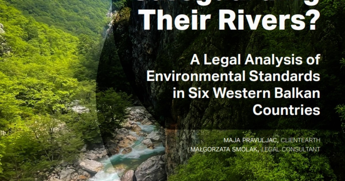 Are Balkan Countries Safeguarding Their Rivers? - A Legal Analysis ...